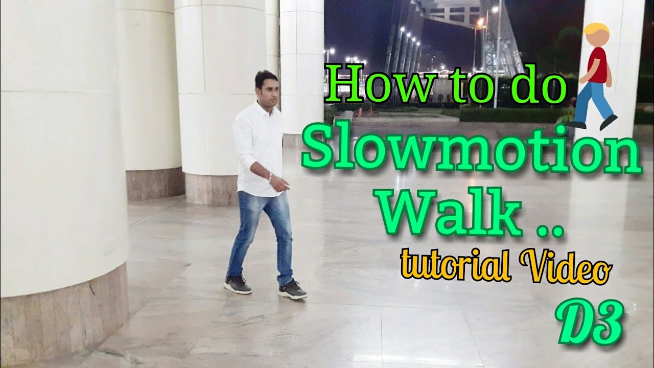 Slowmotion Walk - Raghav Juyal // How to do Slowmotion Walk in Hindi ...