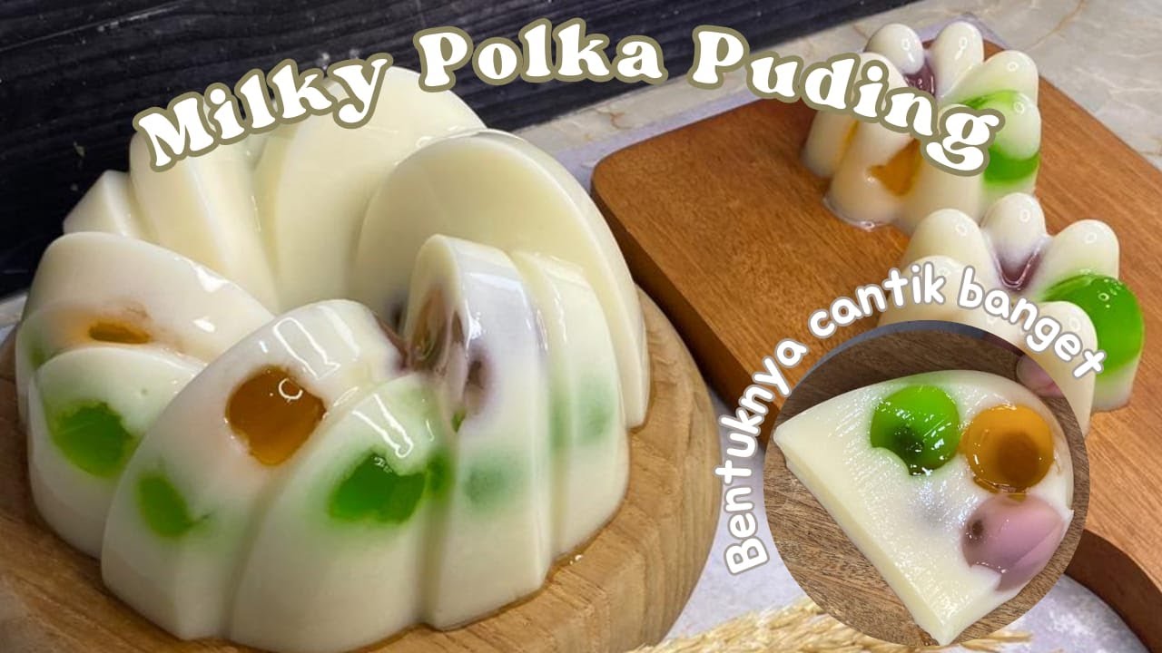 MILKY POLKA PUDING | PUDING CANTIK | IDE JUALAN | LEMBUT & KENYAL ...