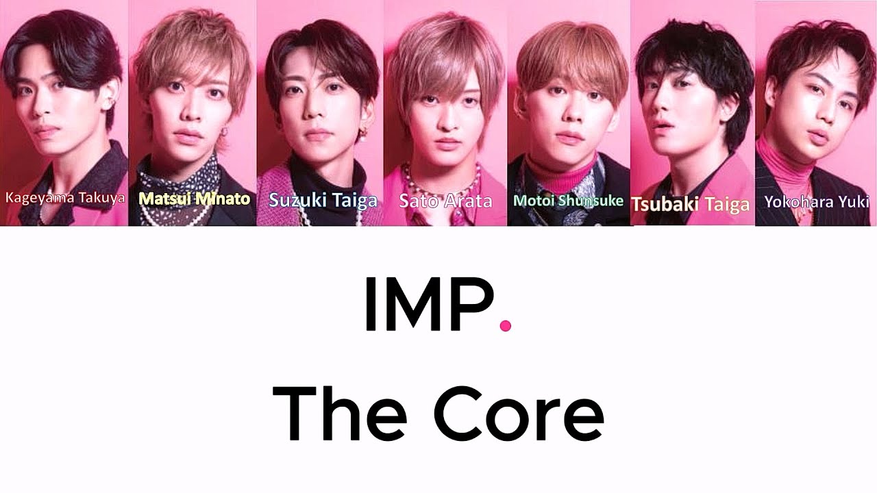 IMP. - The Core (Color Coded Lyrics (Kanji, Romaji, Indonesia Translate)) - YouTube