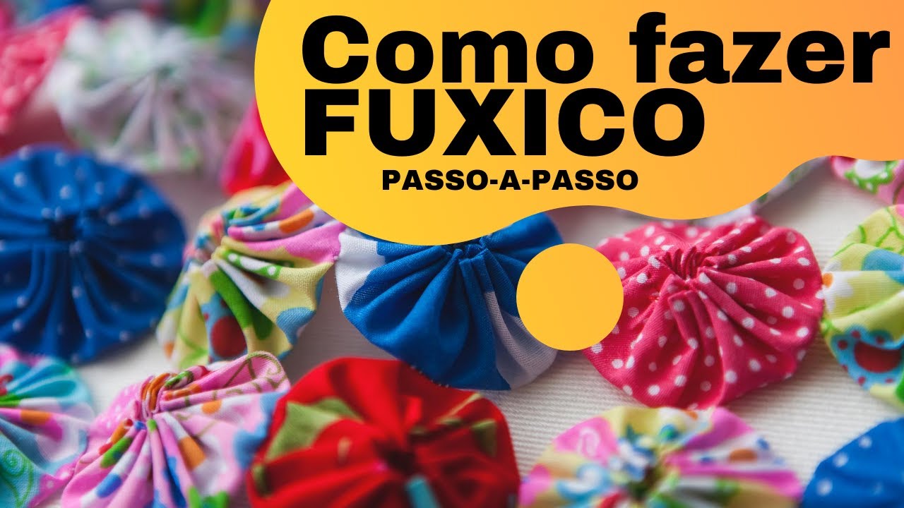 Como fazer FUXICO - Tutorial passo-a-passo - YouTube