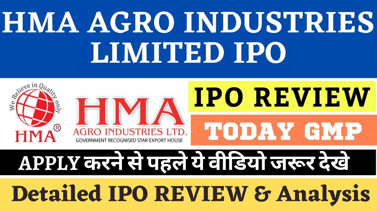 HMA Agro Industries Limited IPO Review | HMA Agro ltd IPO Analysis, GMP ...