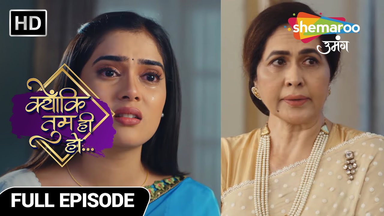 Kyunki Tum Hi Ho Hindi Drama Show | Full Episode | Kyu Aayi Dadi Aur ...