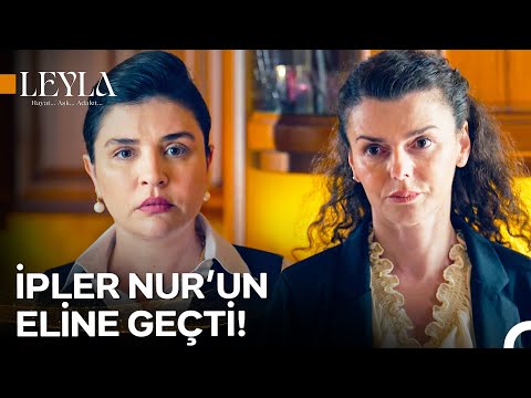 Nur’un Yükselişi, Nedret’in Düşüşü! - Leyla: Hayat...Aşk...Adalet...