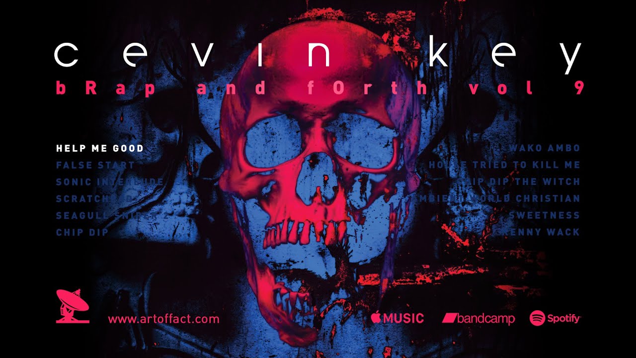 CEVIN KEY: "Help Me Good" from bRap & Forth Vol. 9 #ARTOFFACT # ...