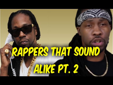 Rappers That Sound Alike Pt.2 - YouTube