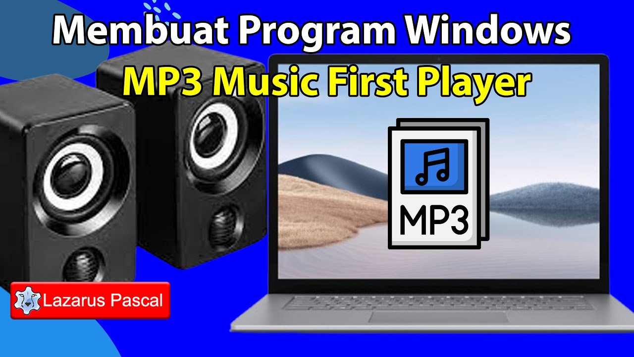Membuat Program MP3 Music First Player dengan Lazarus Free Pascal - YouTube