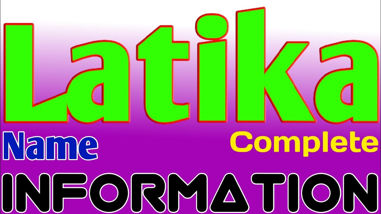 Latika Name Meaning | Latika Naam Ki Rashi | Latika Name Full Details ...