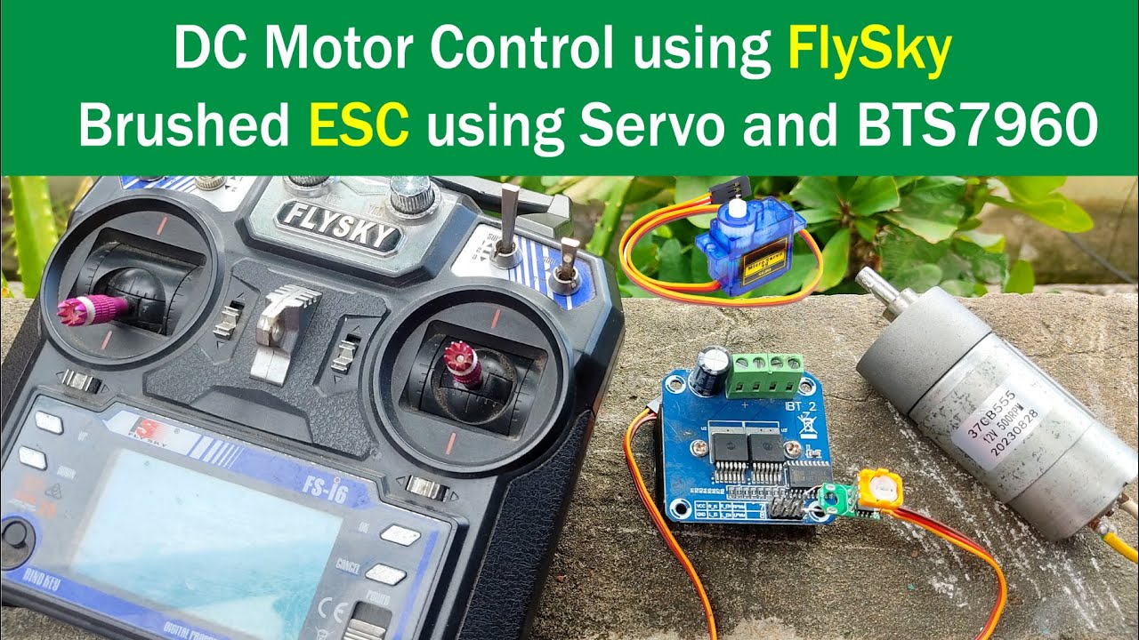 Control DC Motor using FlySky without Brushed ESC and Arduino | Brushed ESC Using Servo and ...