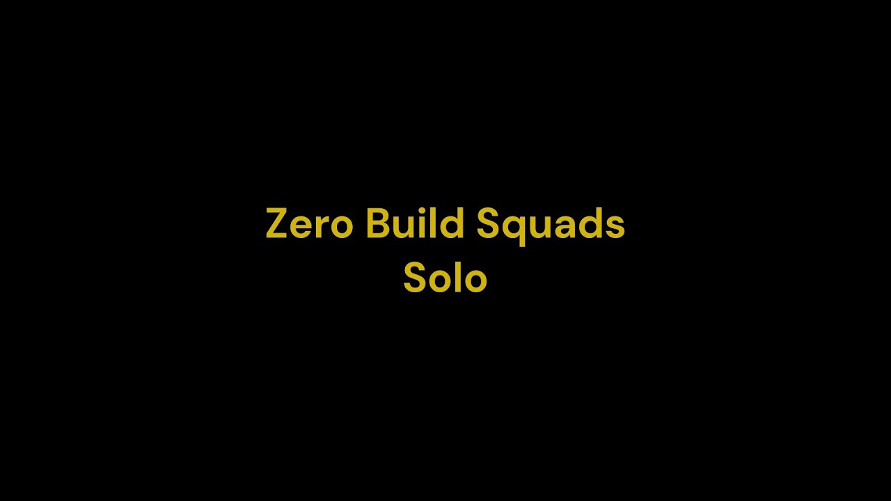 Zero Build Squads Solo Episode 2 - YouTube