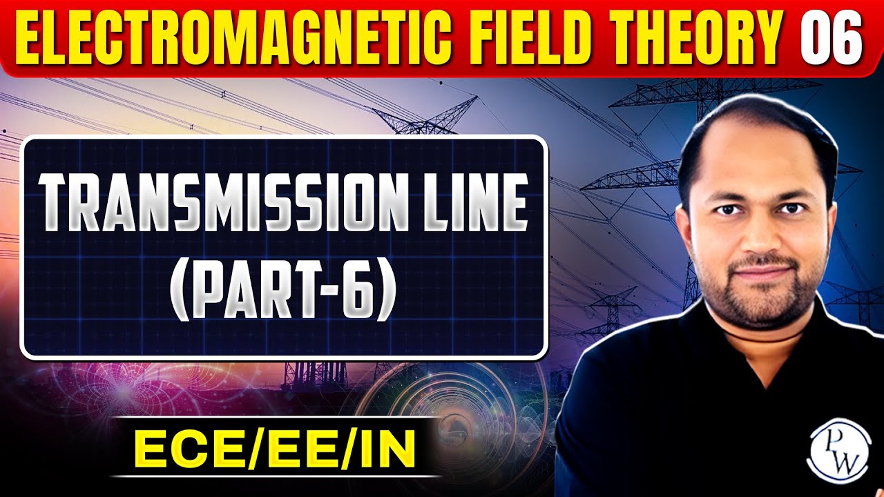 Electromagnetic Field Theory (EMFT) 06 | Transmission Line (Part 6 ...