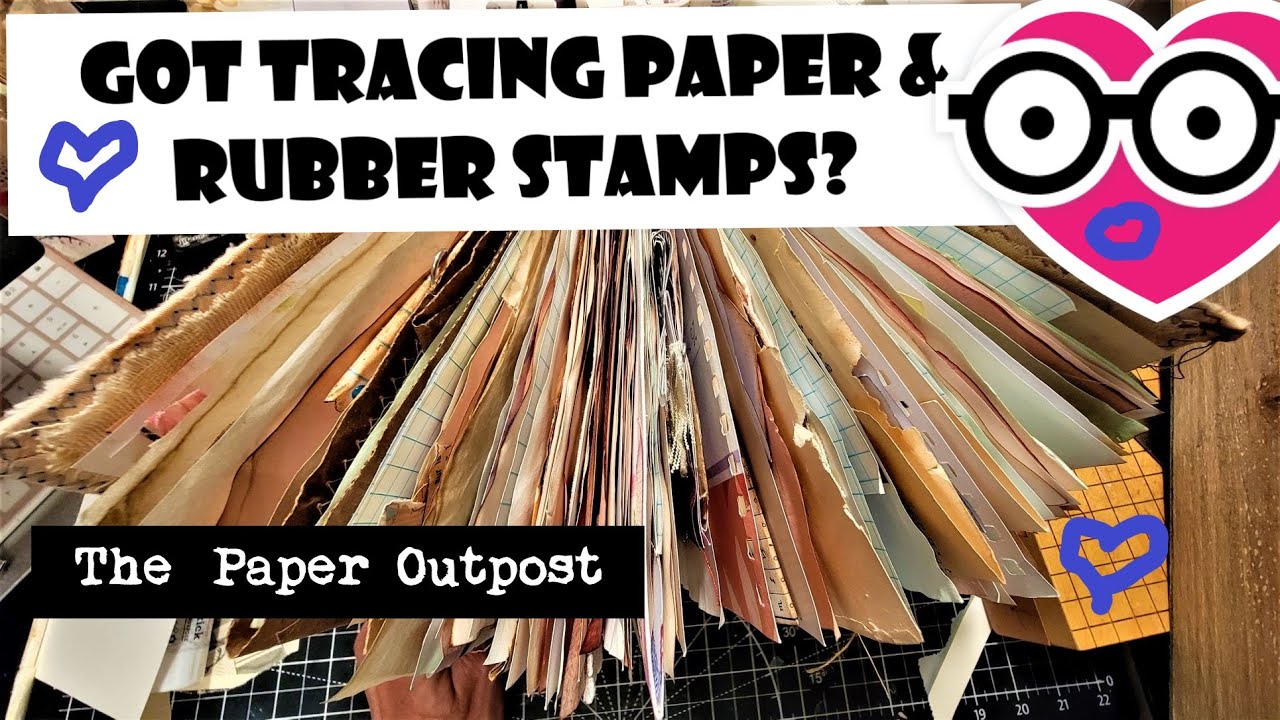 Got Tracing Paper & Rubber Stamps? Junk Journal Ideas! Let's Collage ...