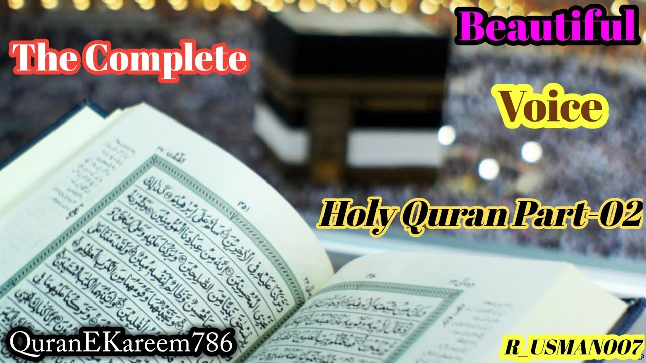 The Complete Holy Quran 2/30 Beautiful Quran Recitation R_Usman007 ...