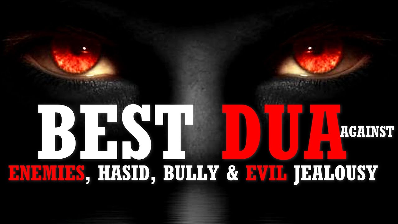 Dua Against Enemies & Jealousy | Best Dua Against Enemy, Hasad, Bully ...