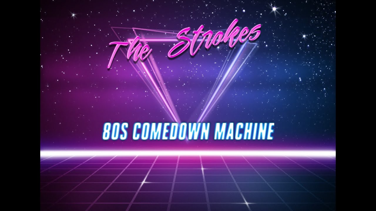 The Strokes - 80s Comedown Machine (Synthwave Cover) feat. Amartya ...