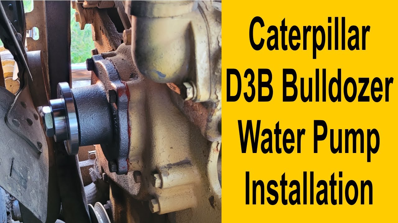 Caterpillar D3B Bulldozer Water Pump Installation... The way I did it ...