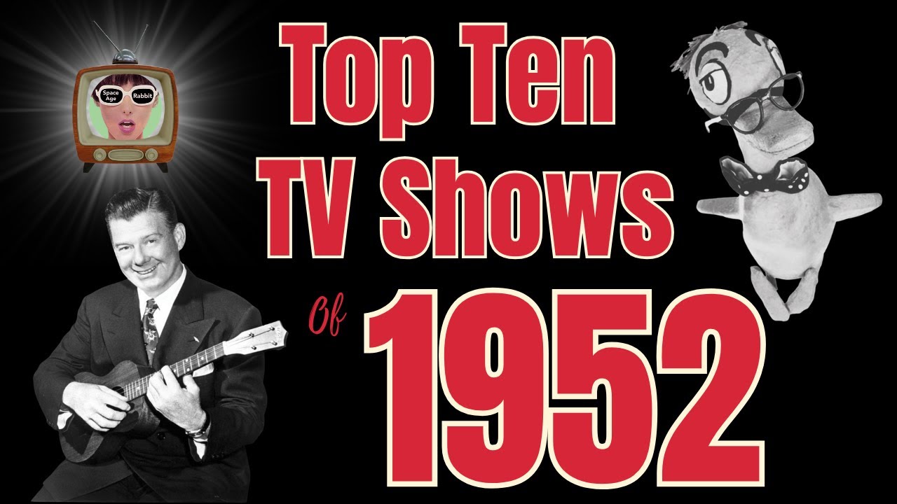The Top Ten TV Shows of 1952 - Let's Count Them Down. - YouTube