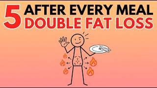 Do These 5 Things After Every Meal to Double Fat Loss