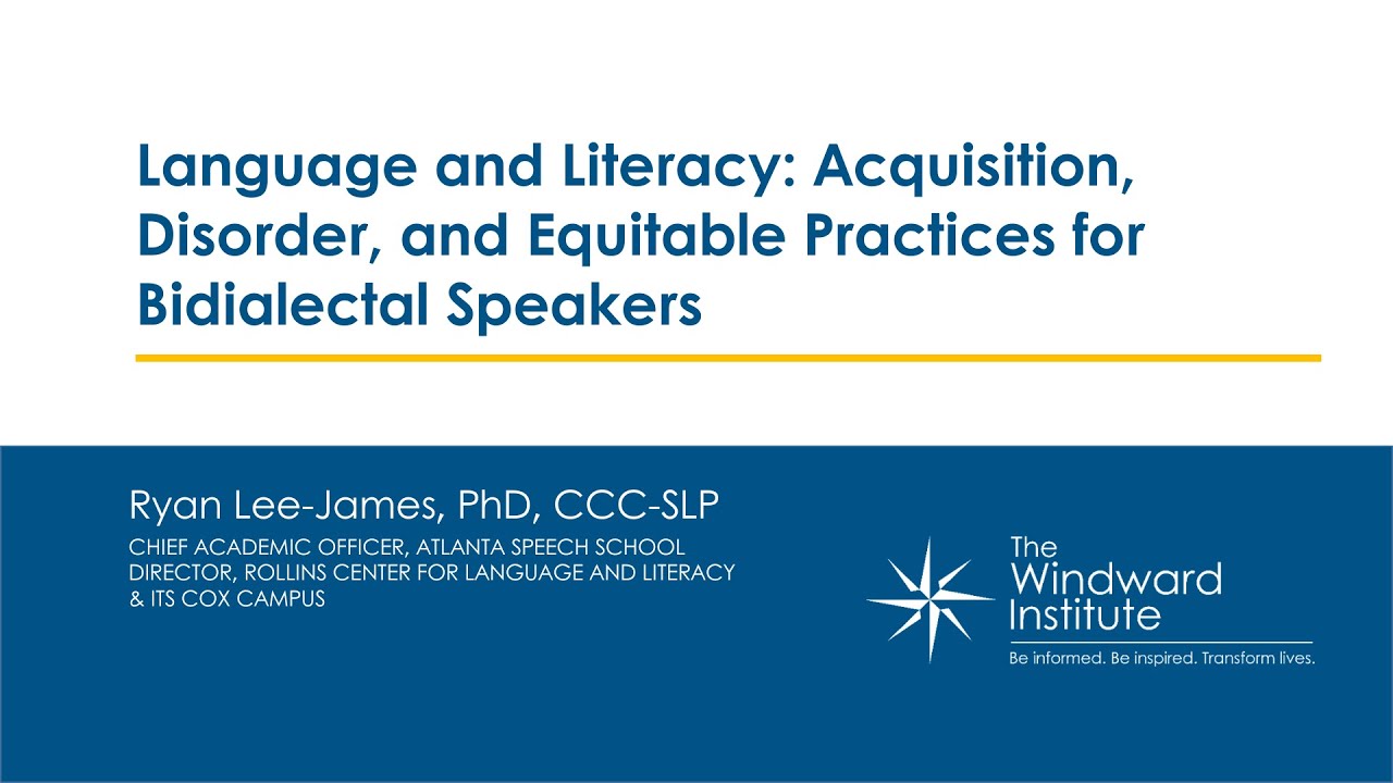 Language and Literacy: Acquisition, Disorder and Equitable Practices for Bidialectal Speakers ...