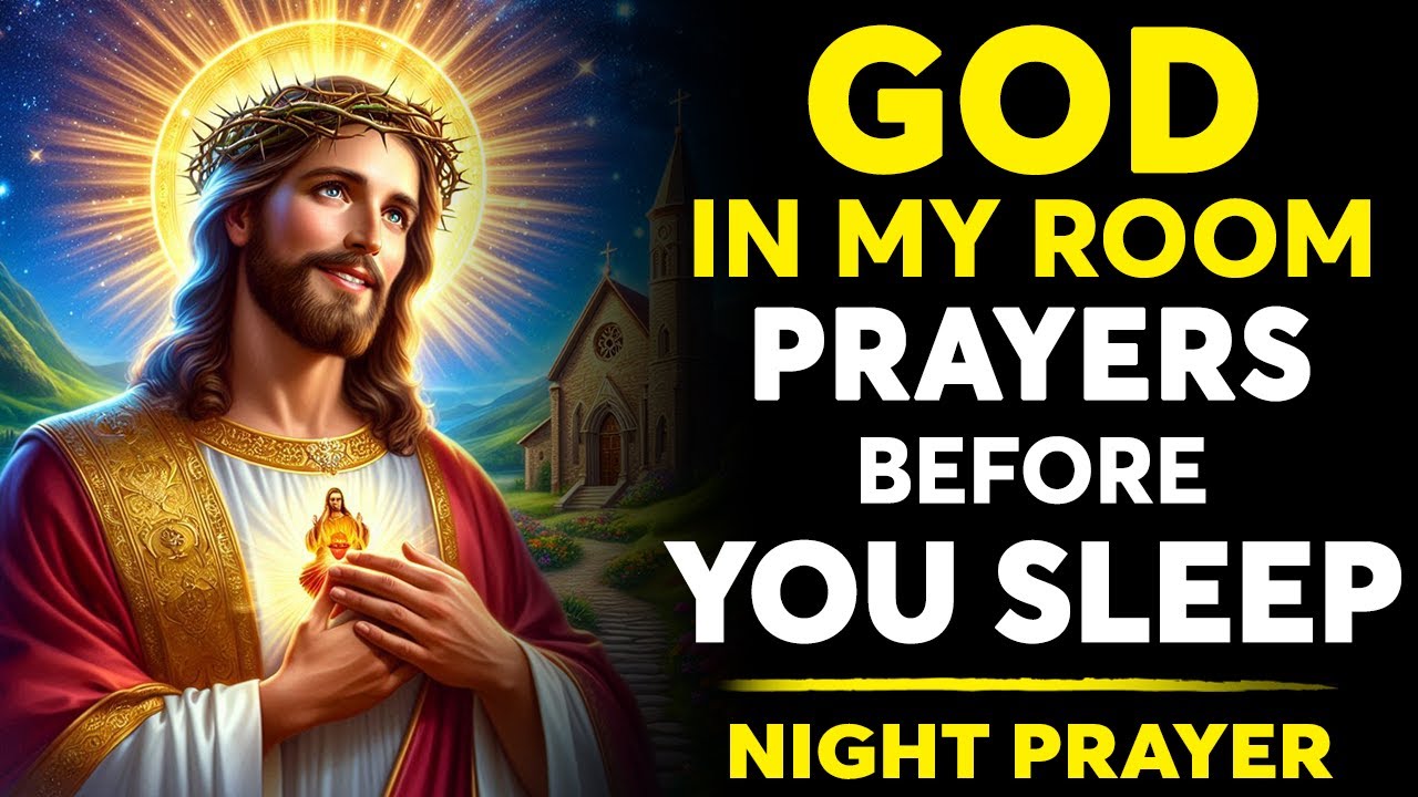Night Prayers To Bless You Every Night | Blessed and Peaceful Prayers ...