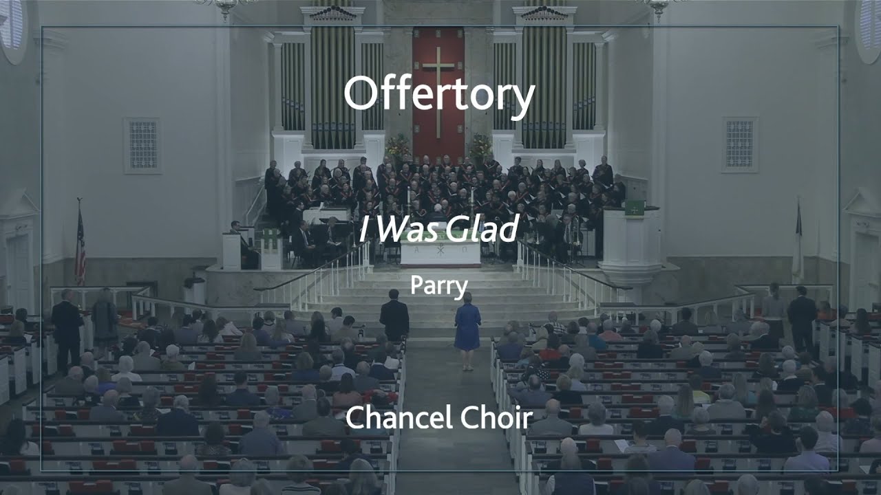 I Was Glad, Hubert Parry | Chancel Choir at St. Luke's UMC Houston ...