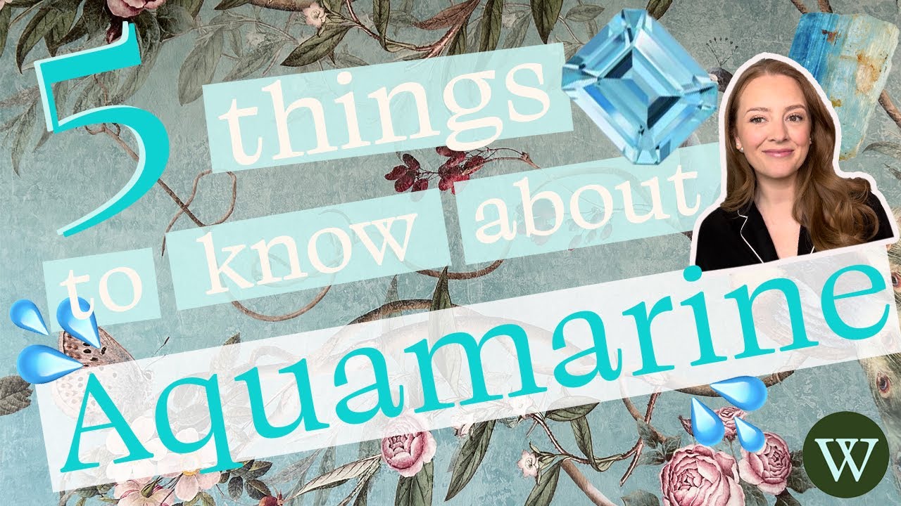 Five Things to Know about Aquamarine - YouTube