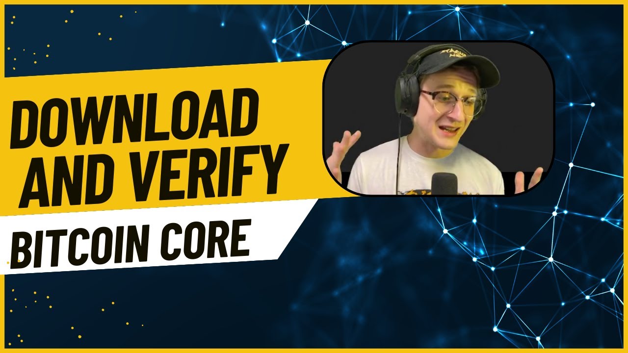 How to Download and Verify Bitcoin Core - YouTube