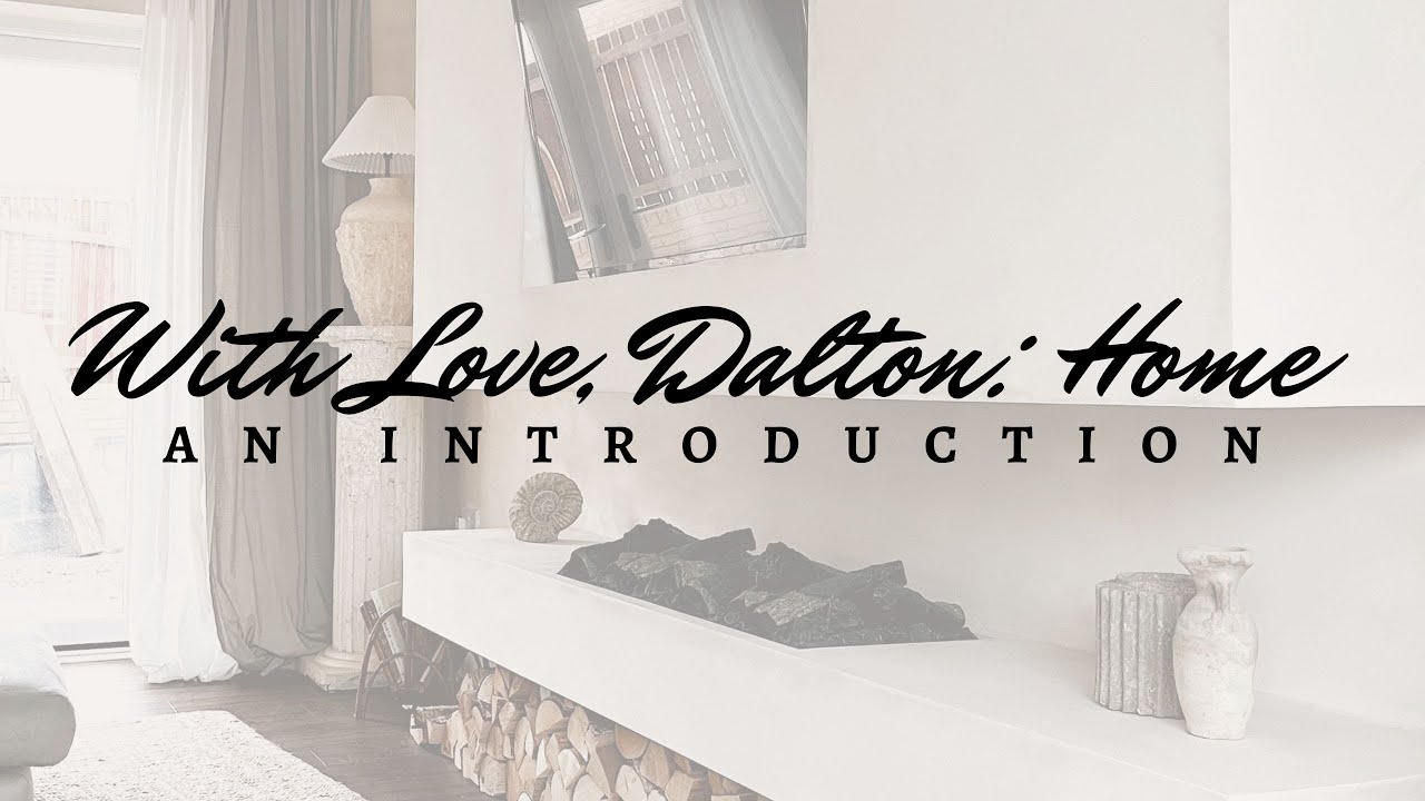 An Introduction To With Love, Dalton: Home - YouTube