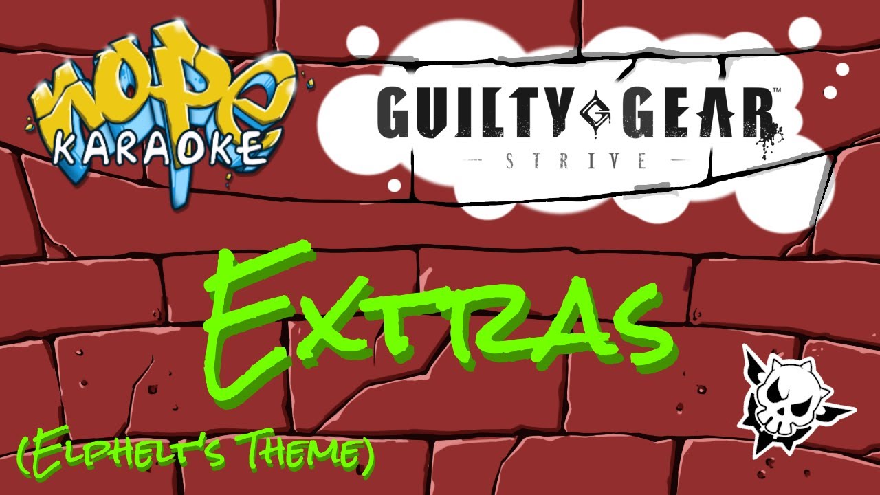 Guilty Gear Strive - Extras (duet) (Remastered) [Karaoke] - YouTube