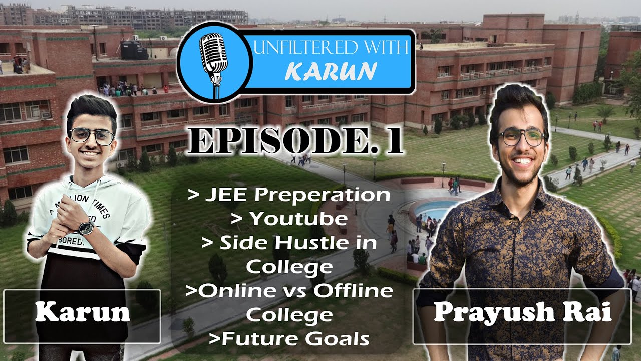 Prayush Rai on his Youtube journey, College Life, Side Hustles ...