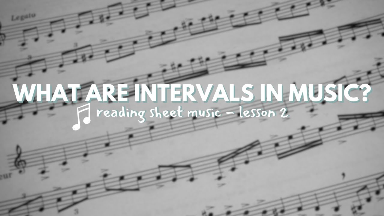 What Are Intervals? - Reading Sheet Music Lesson 3 - YouTube
