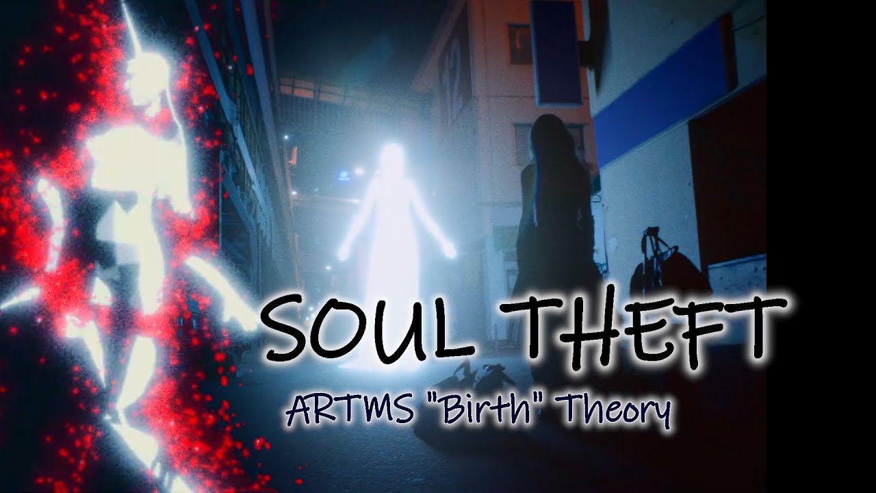 Soul Theft - ARTMS "Birth" Theory by Moonfall - YouTube