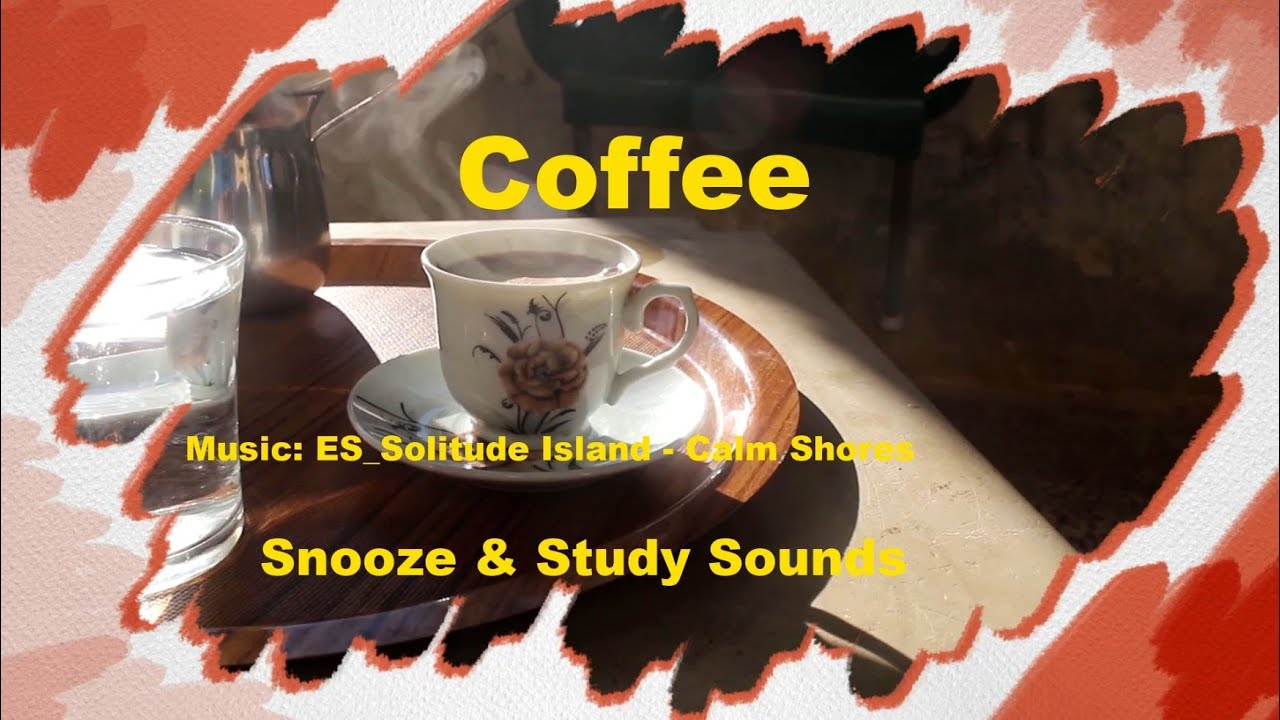 Coffee - Snooze & Study Sounds - YouTube