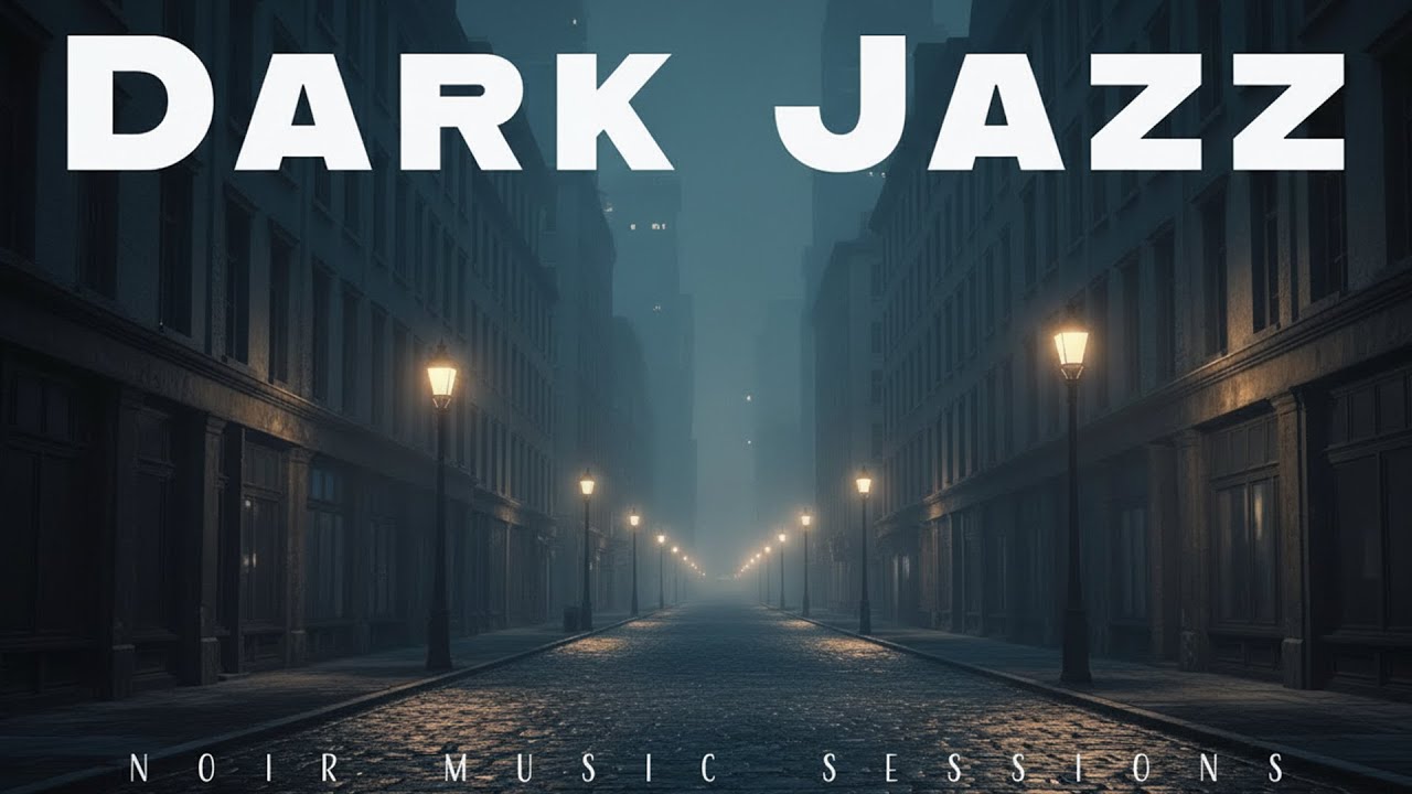 Dark Jazz | Noir Music Sessions | Atmospheric Escape - YouTube