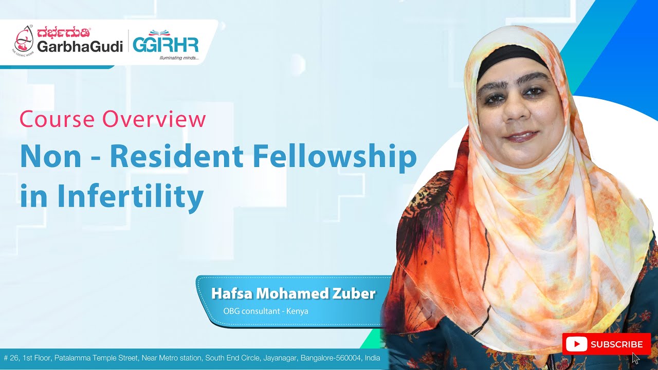 Non-Resident Fellowship in Infertility | Fertility Course | Dr. Hafza Mohamed Zuber | GGIRHR ...