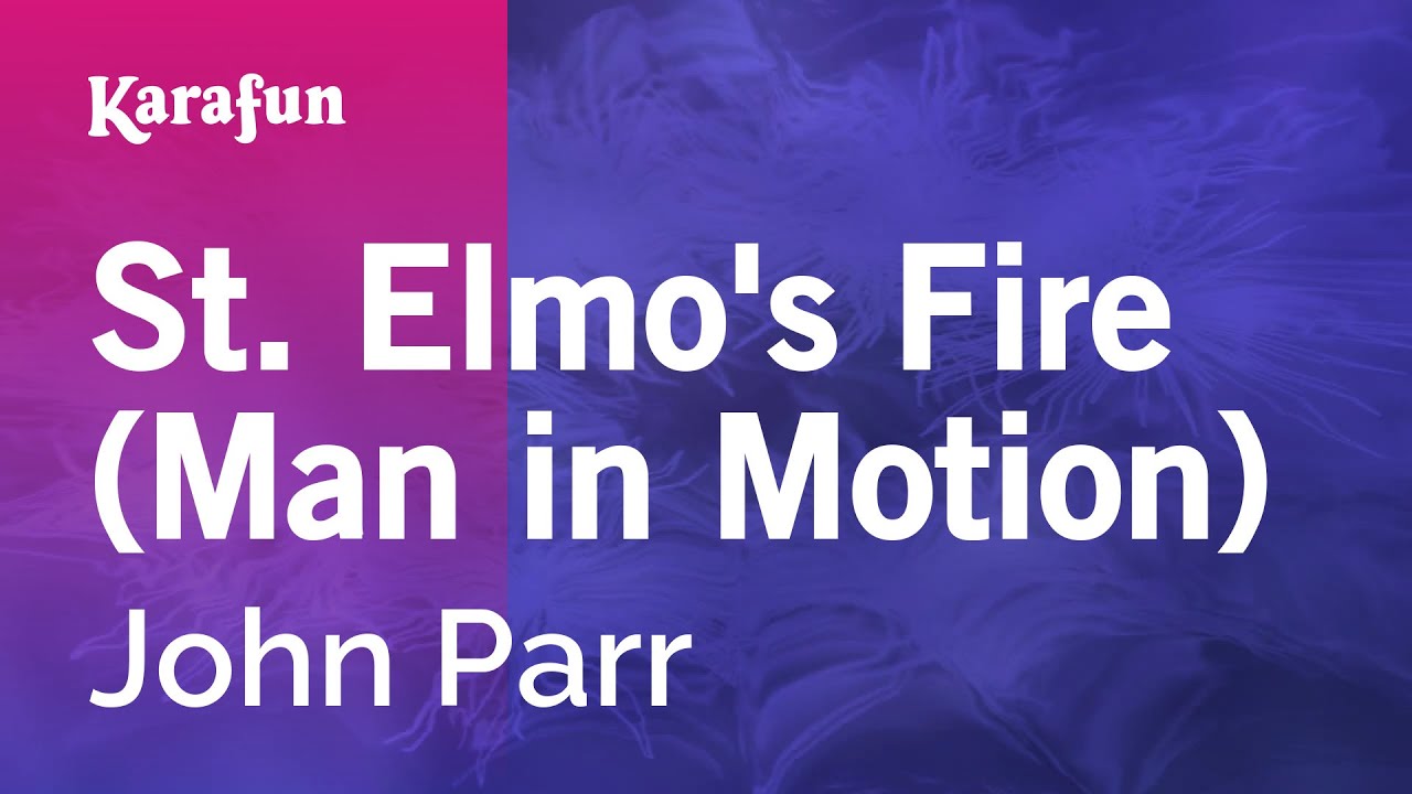 St. Elmo's Fire (Man in Motion) - John Parr | Karaoke Version | KaraFun ...