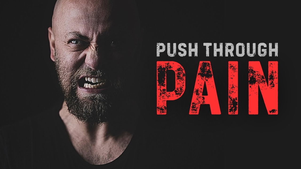 Push Through the Pain | Stop Making Excuses | Motivational Speech on ...
