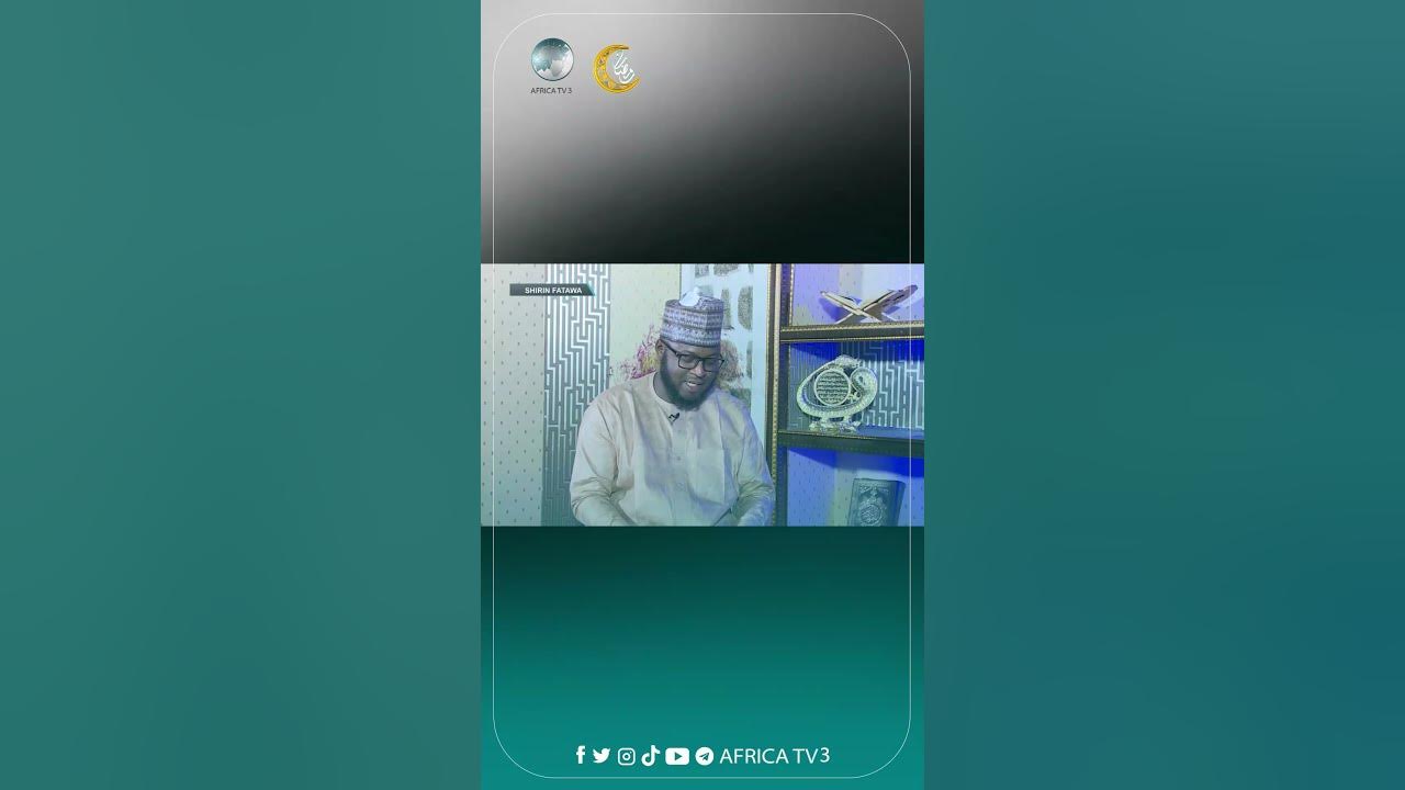 TAMBAYA AKAN HADE SHAFA'I DA WUTIRI || SH. ABDULWAHAB ABDALLAH - YouTube