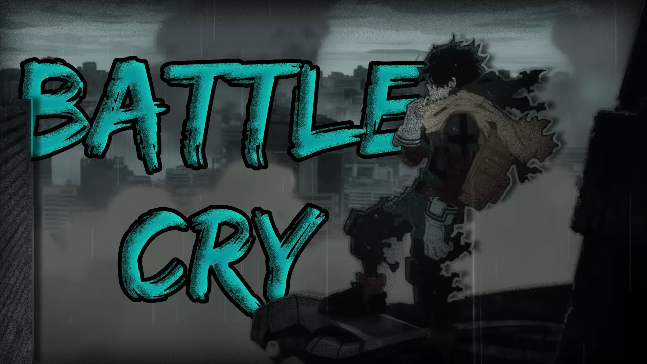Battle Cry | My Hero Academia - YouTube