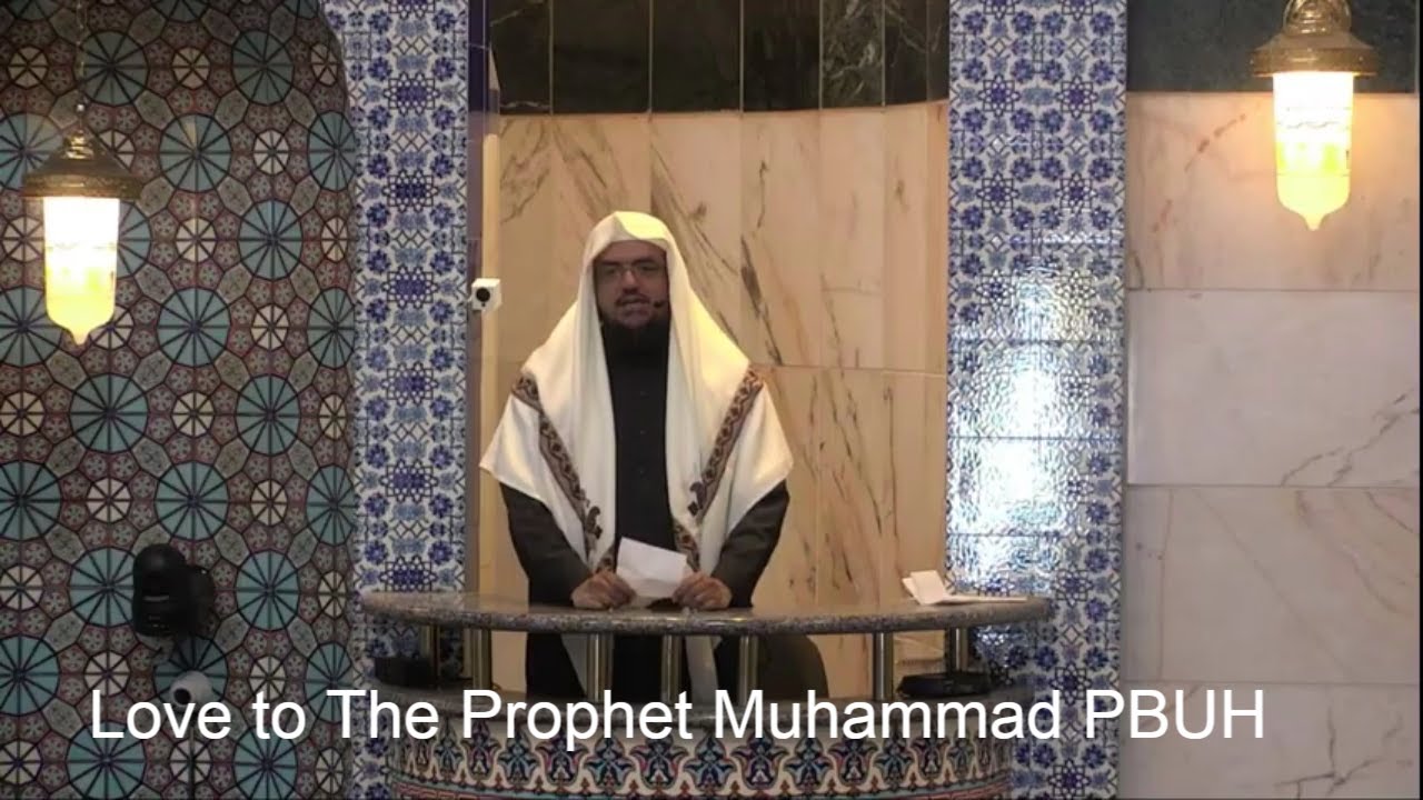 Love to the Prophet Muhammad PBUH - Friday Prayers 9/30/2022 - YouTube