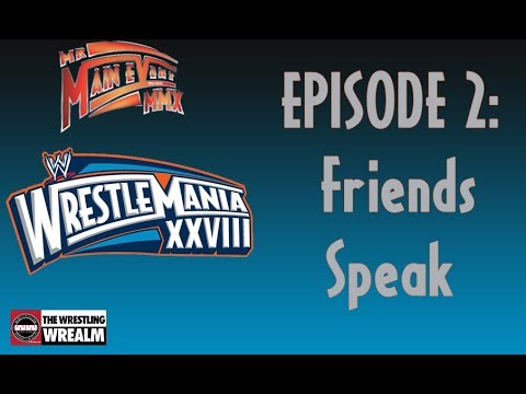 Mr Main Event Road To WrestleMania: Episode 2 Friends Speak - YouTube