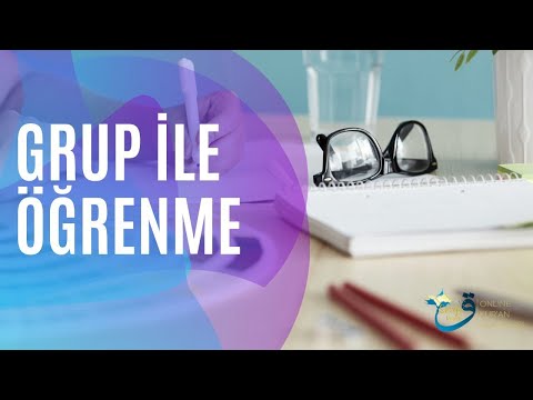 GRUP İLE ÖĞRENME - Sevgi Pınarı Online Kuran Akademi