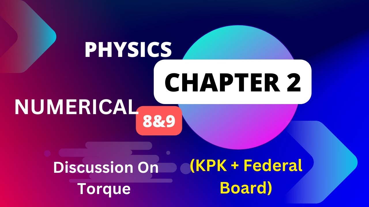 Chapter 2 Numerical 8 and 9 | 11 class Physics (KPK and Federal board ...