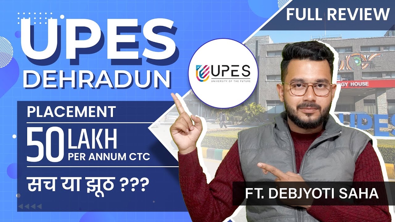 All about UPES Dehradun Campus : Courses, Hostel, Fees, Placement etc ...