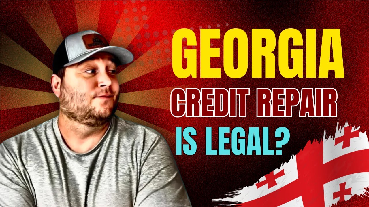 Is credit repair legal in Georgia? | Georgia credit repair law 2026 # ...