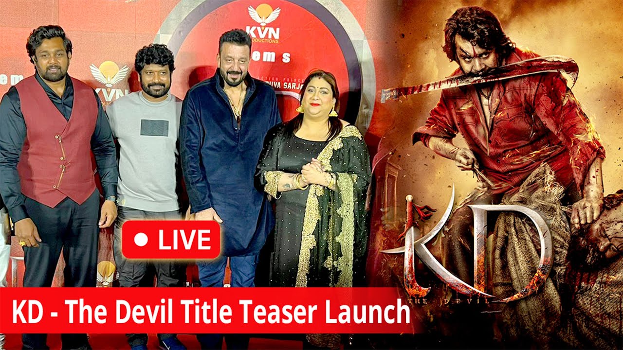 KD - The Devil #Live Title Teaser Launch | Sanjay Dutt | Hindi Movie | Prem's | Dhruva Sarja ...