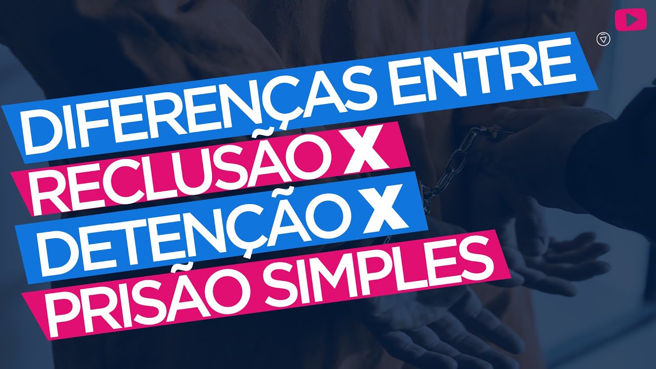 Diferença De Detenção E Reclusão Braincp