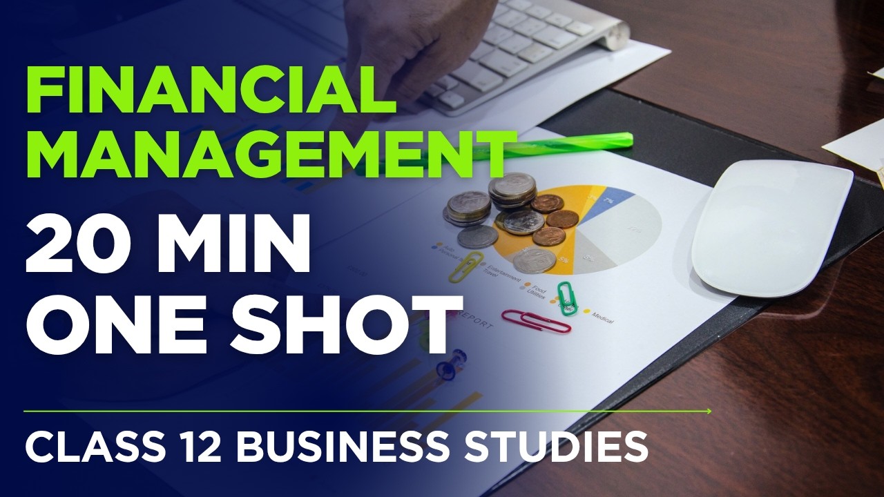 Financial Management | Class 12 | Business Studies | 20 Min One Shot ...