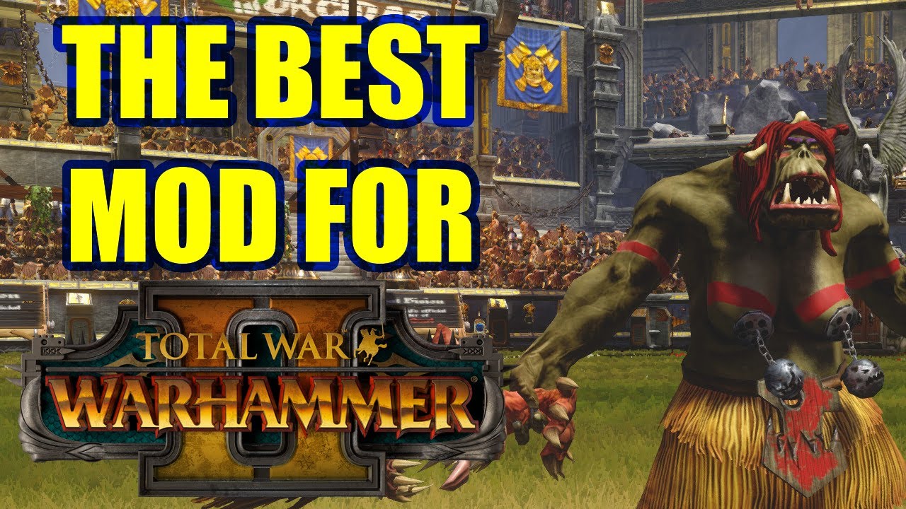 The Best Mod For Total War Warhammer Is FINALLY HERE! - Mod Review ...