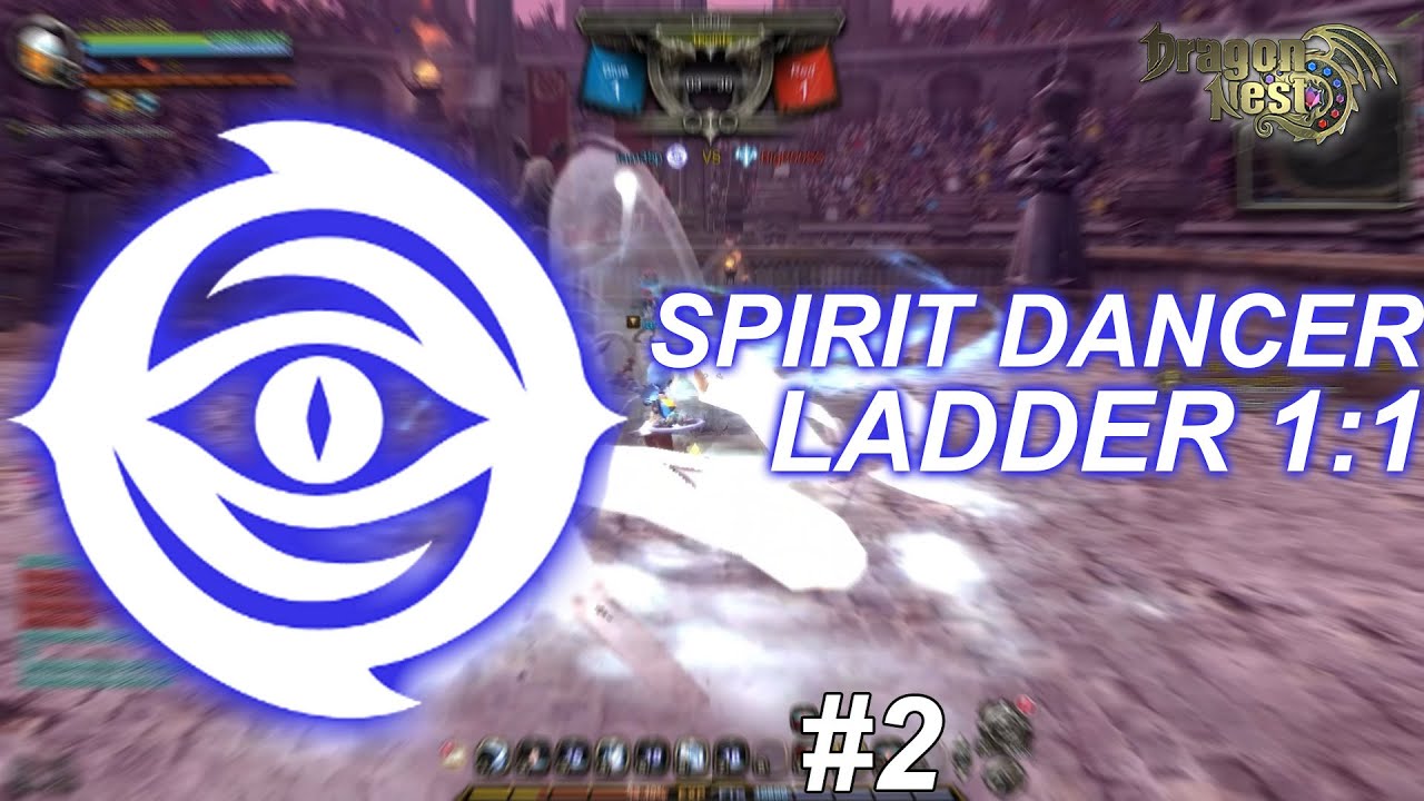 Spirit Dancer PvP Ladder 1:1 #2 [DN SEA] - YouTube