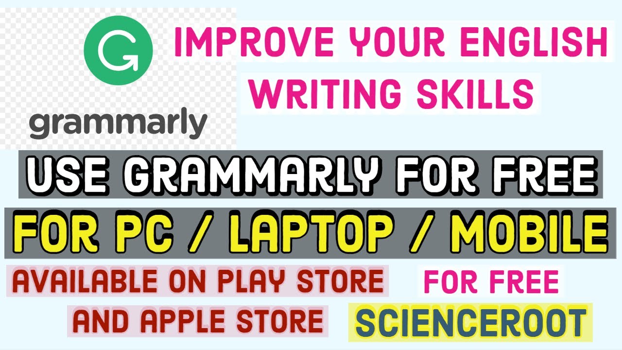 Improve Your ENGLISH WRITING SKILLS Free With GRAMMARLY ScienceRoot improve-your-english-writing-skills-free-with-grammarly-scienceroot